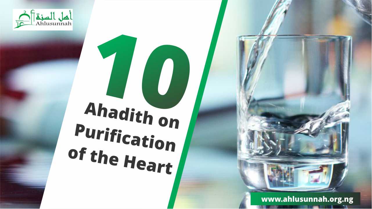 10 AHadith on Purification of the Heart | Ahlusunnah